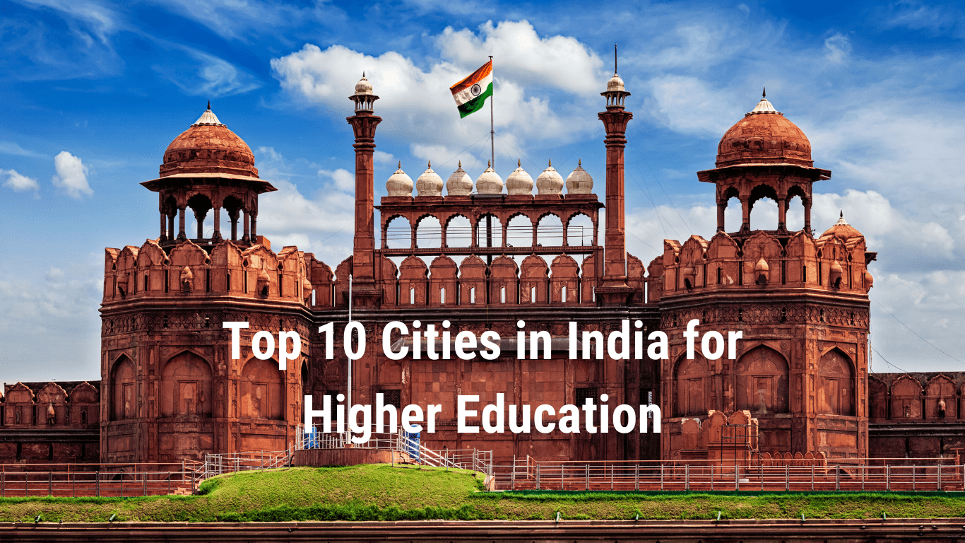 Top 10 Cities in India for Higher Education - Hari Educational Consultancy