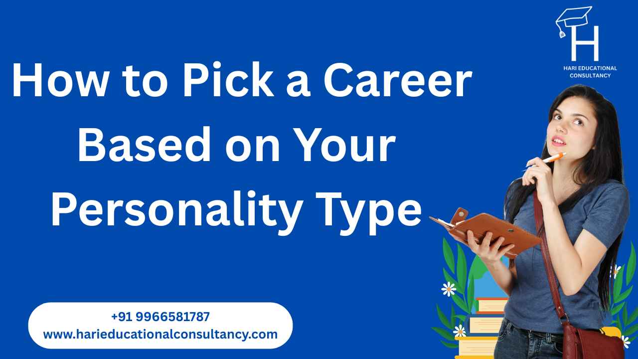 How to Pick a Career Based on Your Personality Type - Hari Educational ...