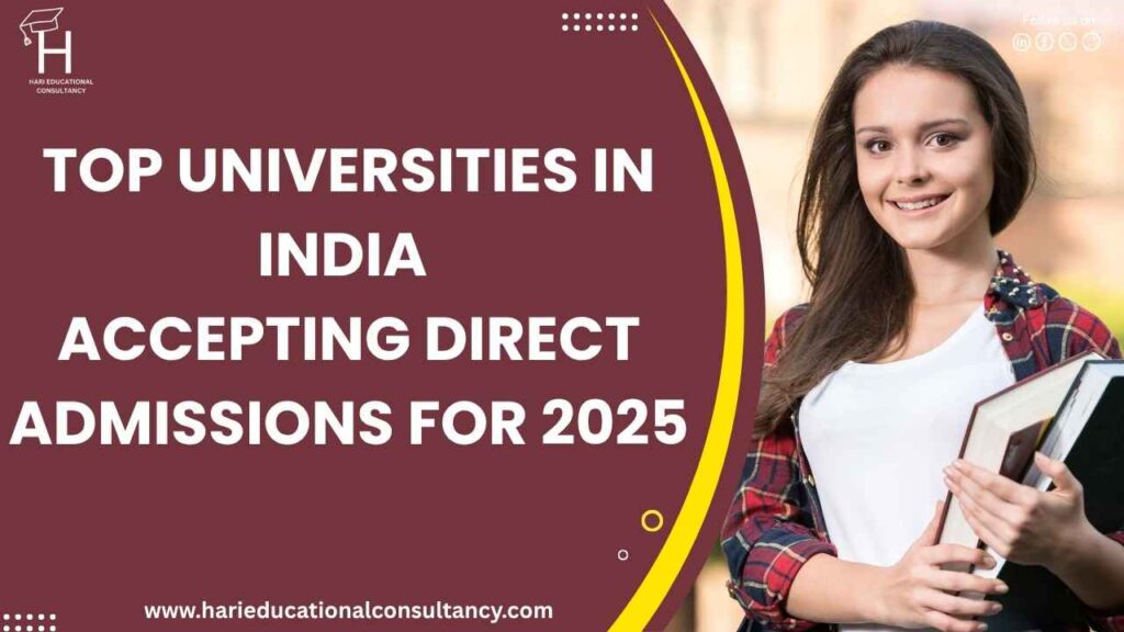 Top Universities in India Accepting Direct Admissions for 2025 - Hari ...