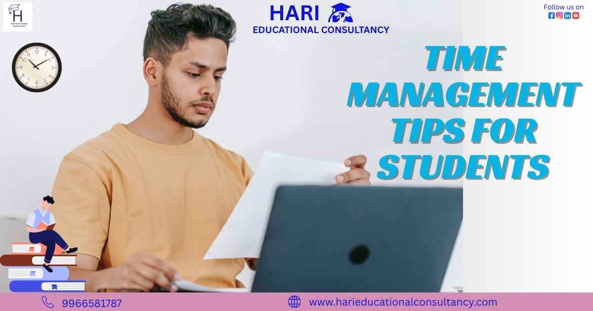 Time Management Tips for Students - Hari Educational Consultancy