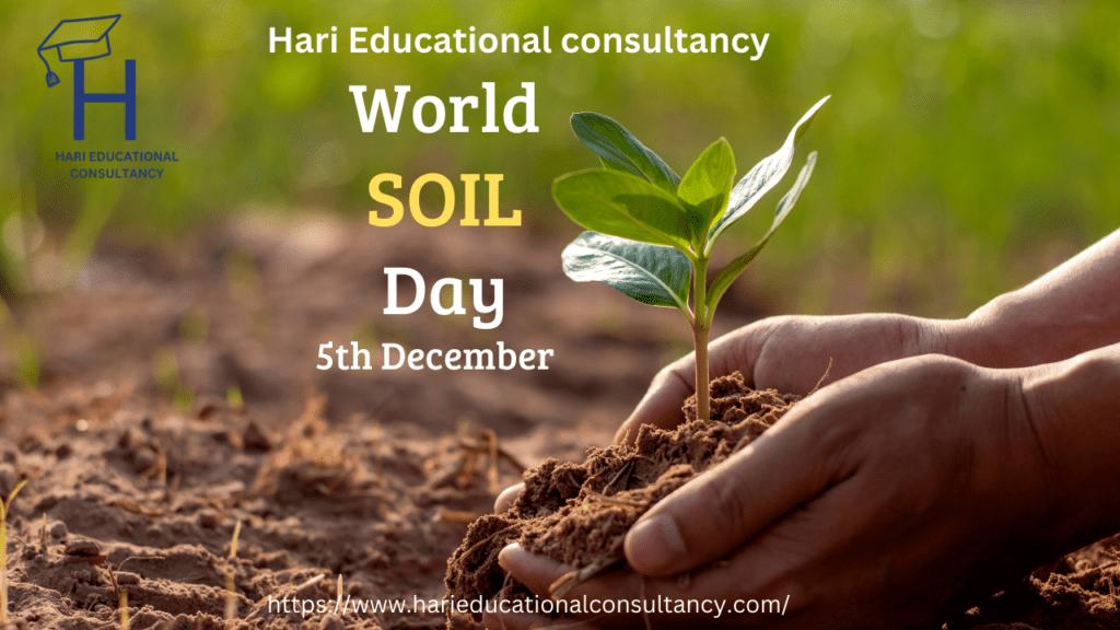 Why World Soil Day Matters for Students - Hari Educational Consultancy
